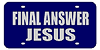 Final Answer Jesus License Plates - LICENSEPLATES.TV